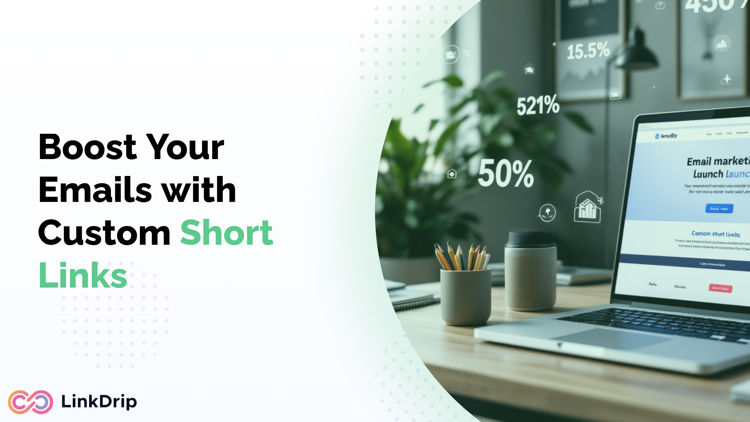 Enhancing Email Marketing Campaigns with Custom Short Links